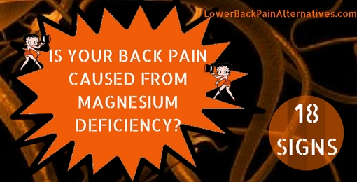 Magnesium and Back Pain - Is Magnesium Causing Your Pain